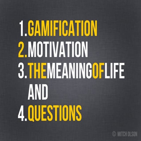 Gamification motivation and the meaning of life | PPT