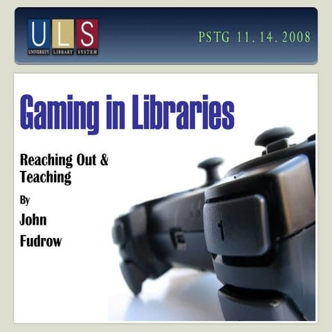 Gaming In Libraries | PPT
