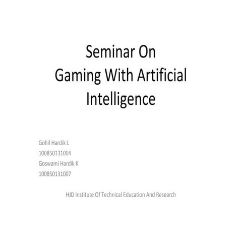 Gaming with artificial intelligency | PPT