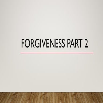 CC TO: it talks about forgiveness, how to deal with forgiveness.ppt