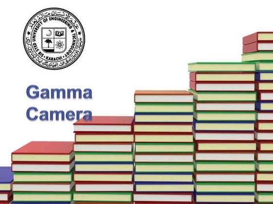 Gamma camera components | PPT