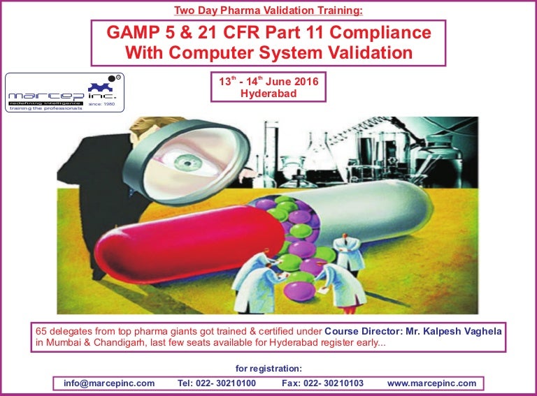 "GAMP 5 & 21 CFR Part 11 Compliance with Computer System Validation”