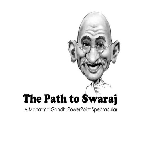 Mahatma Gandhi: The Path To Swaraj | PDF