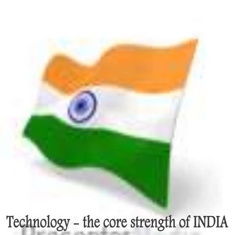 technology the core strength of india | PPT