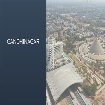 GANDHINAGAR and it planning and typology system ppt.pptx