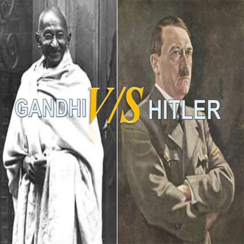 Gandhi vs hitler presentatn | PPTX
