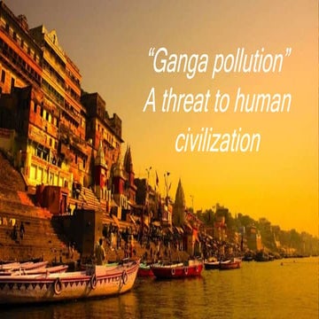 Ganga Action Plan_Final ,ganga pollution | PPT