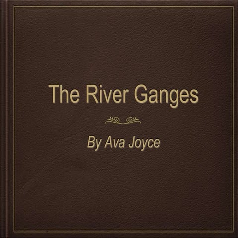 The River Ganges | PPTX