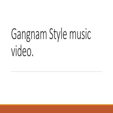 gangnam styly | PPTX