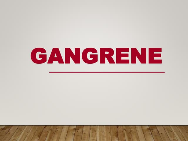 Gangrene | PPTX