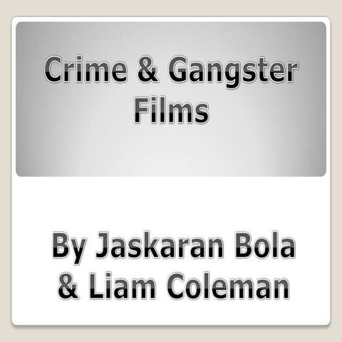 Crime & Gangster Films | PPT