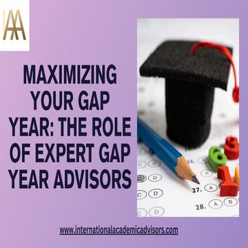 Maximizing Your Gap Year: How Gap Year Advisors Shape Your Experience | PDF