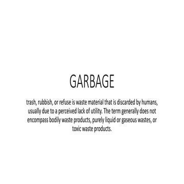 GARBAGE.pptx | Science