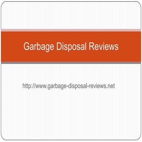 Garbage disposal reviews | PPTX