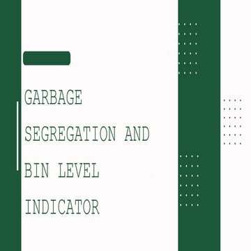 Garbage Segregation and Bin level Indicator ppt.pptx