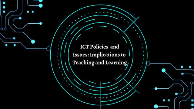ICT POLICIES, ICT SAFETY ISSUES AND USES OF ICT IN TEACHING AND LEARNING | PPTX