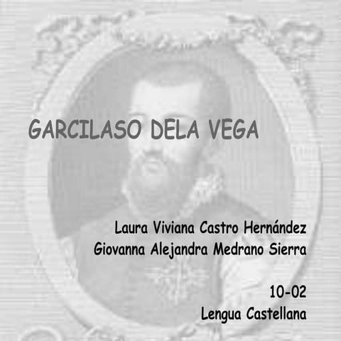Garcilaso dela vega | PPTX