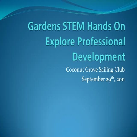 Gardens stem hands on explore professional development | PPT