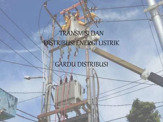 GARDU DISTRIBUSI SISTEM TENAGA LISTRIK (GD) | PPT