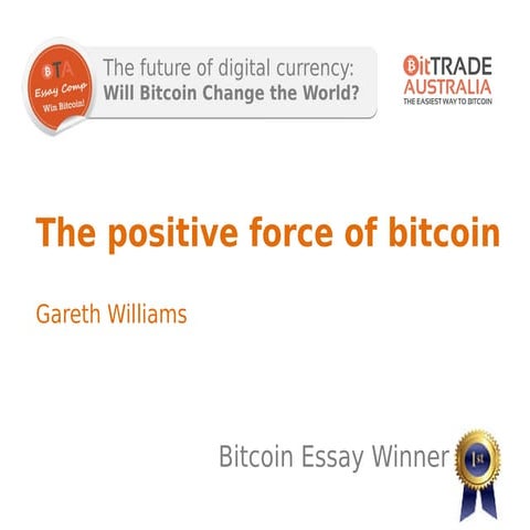The Positive Force of Bitcoin - Gareth Williams | PDF
