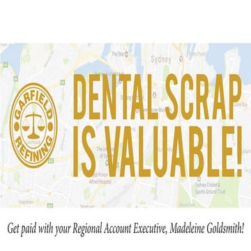Garfield Refining - Dental Scrap Is Valuable 2018: New South Wales | PPT