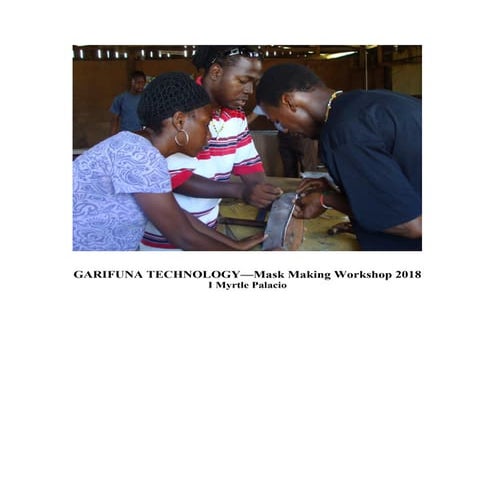 Garifuna Technology: Johncunu Mask Making Workshop 2018 | PDF | South ...