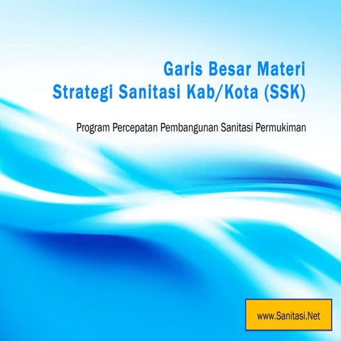 Garis besar materi strategi sanitasi kota (SSK) | PPT