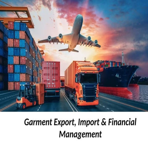 Garment_Export_Import_Financial_Management.pptx