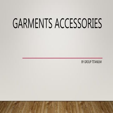 Garments accessories presentation | PPTX