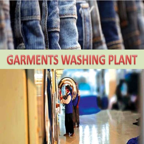 Garments washing plant | PPTX