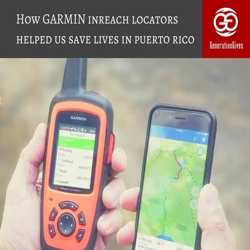 How Garmin Inreach Locators Helped Us Save Lives in Puerto Rico | PDF