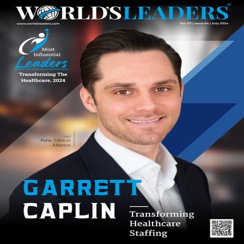 Garrett Caplin: Transforming Healthcare Staffing | Chief Executive ...