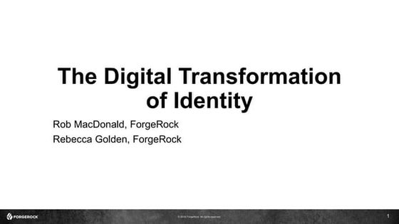The Future is Now: What’s New in ForgeRock Identity Gateway | PPT