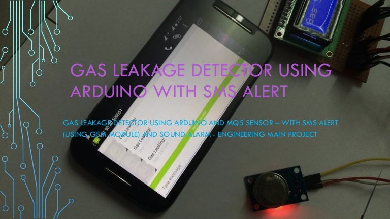 Gas Leakage Detector Using Arduino With Sms Alert Engineering Proje…