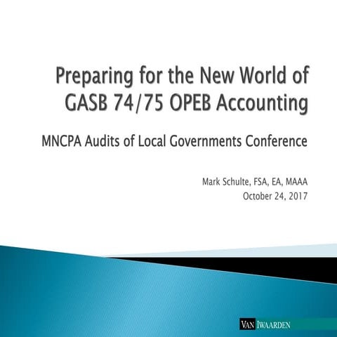 Gasb 75 preparing for opeb overhaul | PPTX