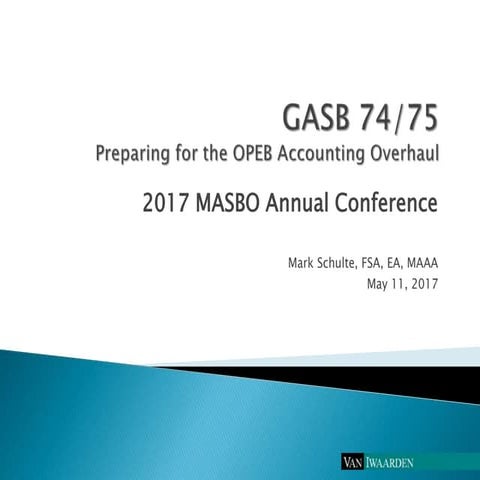 Gasb 75 preparing for opeb overhaul | PPTX