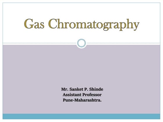 Gas Chromatography Ppt Gas Chromatography. Ppt Download
