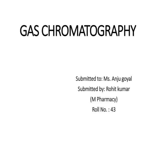 GAS CHROMATOGRAPHY 2[1].pdf m.pharmacy QA | PPT