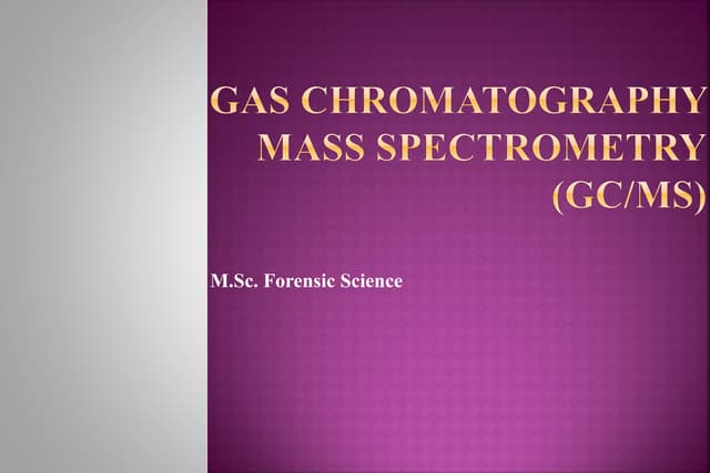 Gas chromatography mass spectrometry (GC-MS) | PPTX