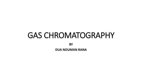 Gas Chromatography Fall 09 | PPT