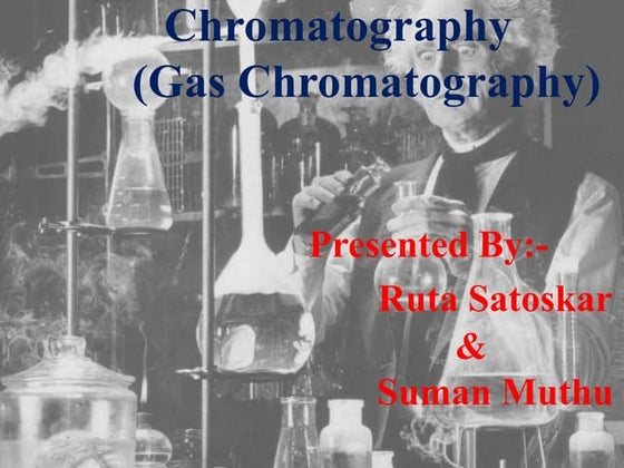 Gas Chromatography introduction types and Applications | PPT