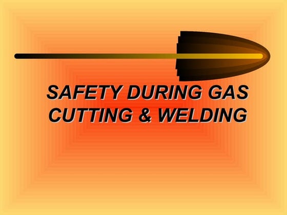 Safety In Gas Cutting. | PPT | First Aid | Injuries