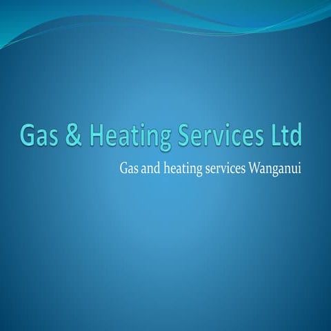 Gas and Heating Services Wanganui | PPTX