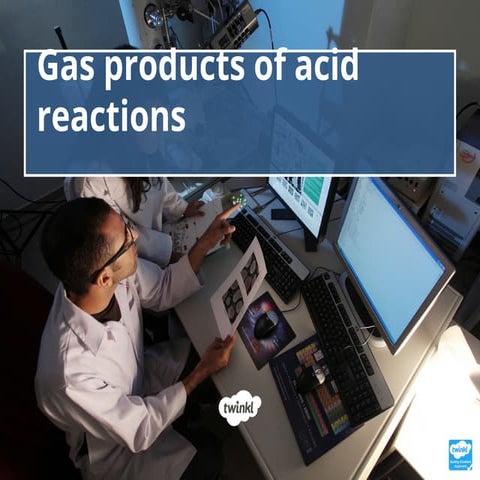 Gas products of acid reactions year 7.ppt
