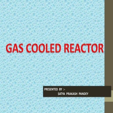 Gass cooled reactor | PPTX