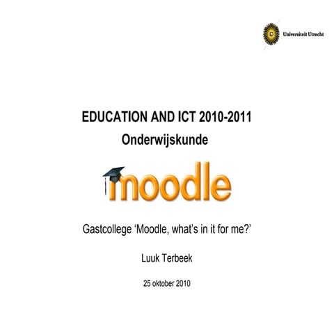 Gastcollege Moodle Luuk Terbeek voor opleiding Onderwijskunde (Universiteit Utrecht), vak ...
