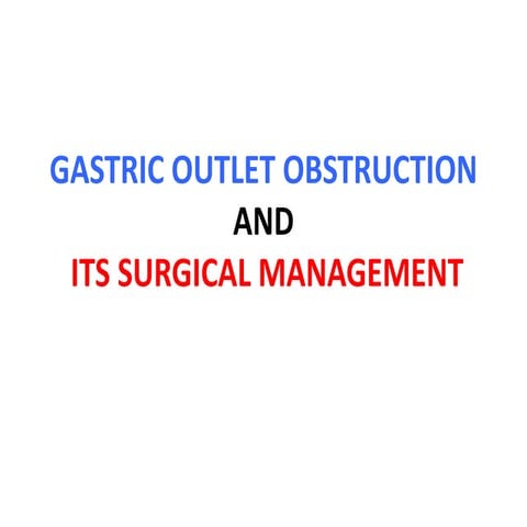 Gastric-Outlet-Obstruction-and-Its-Surgical-Management-Lecture-by-Prof ...