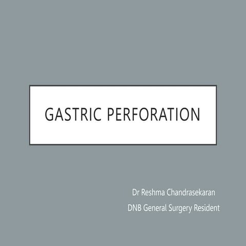 GASTRIC PERFORATION: A BRIEF SURGICAL MANAGEMNT | PPTX