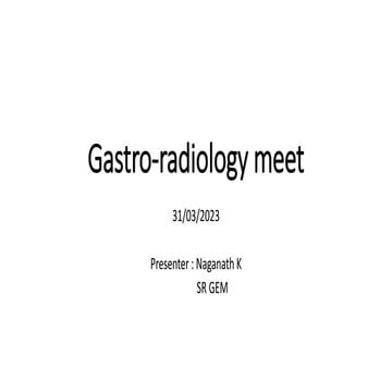 Gastro-radiology meet.pptx