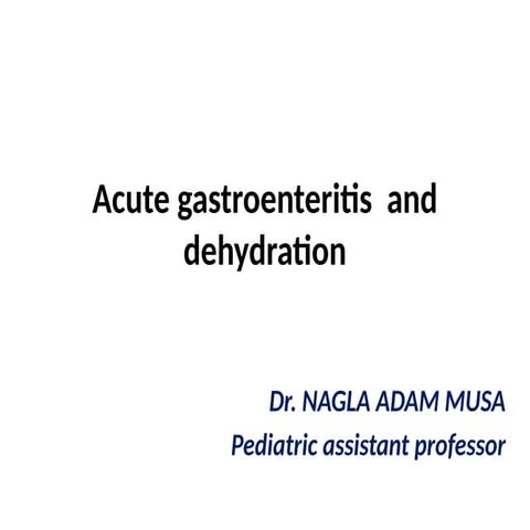 Gastroenteritis__and_dehydration.pptx AAA | PPTX